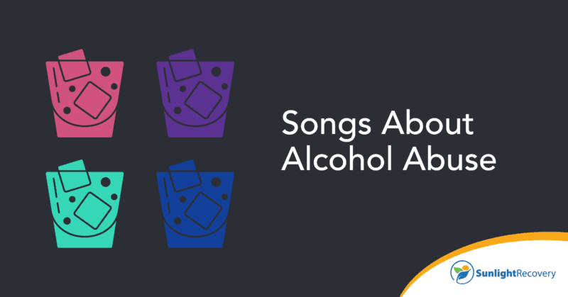 Songs You May've Not Known Are About Alcohol Abuse - Sunlight Recovery | Boca Raton Rehab