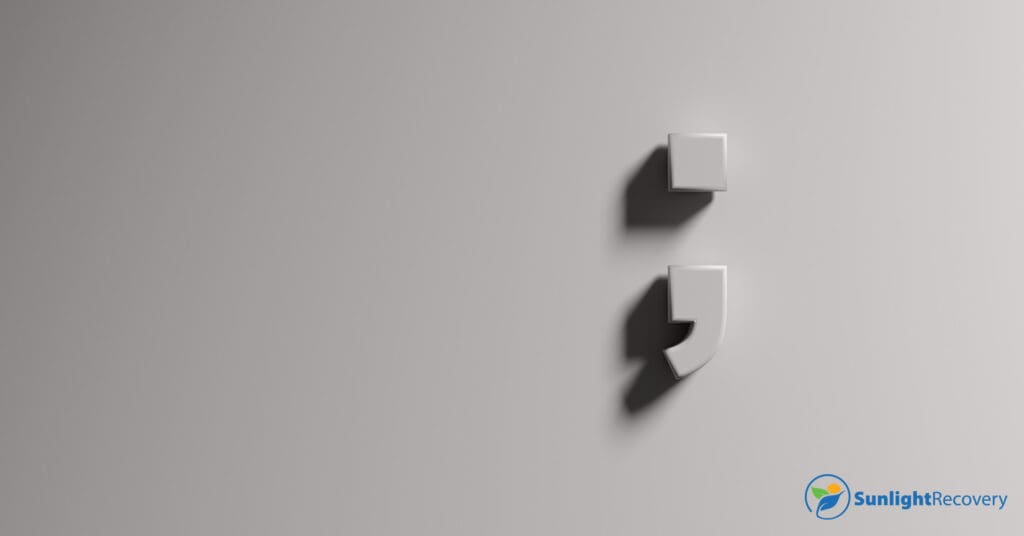 The Semicolon; and its Mental Health Meaning - Sunlight Recovery | Boca ...