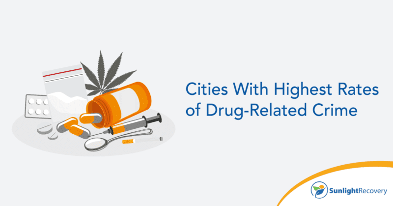 5 Cities with Highest Rates of Drug-related Crime - Sunlight Recovery ...