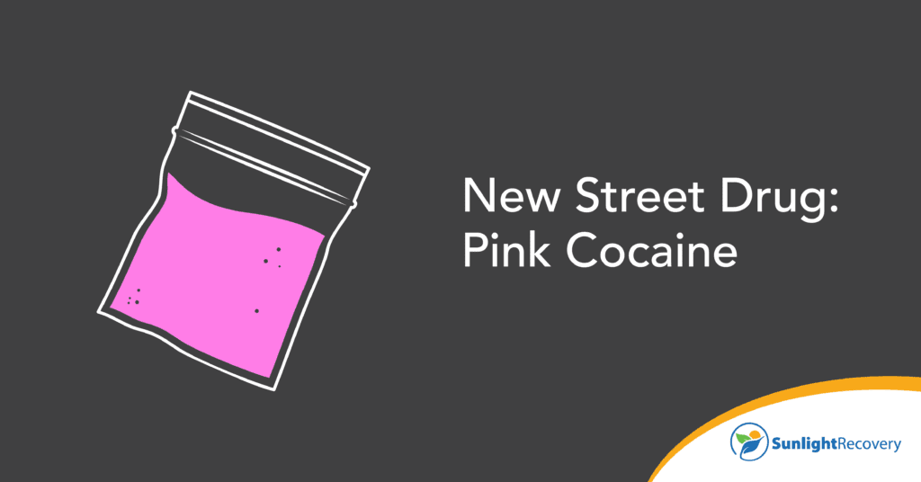 New Street Drug: Pink Cocaine - Sunlight Recovery | Boca Raton Rehab