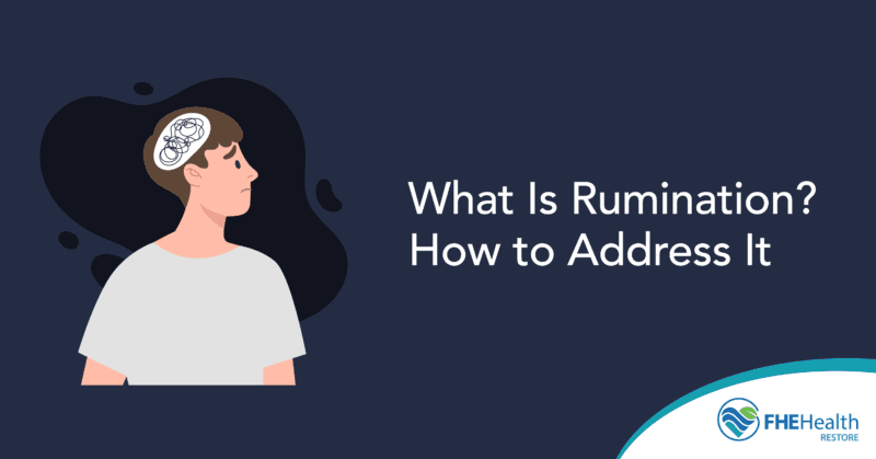 What Is Rumination? + How to Address It - Sunlight Recovery | Boca ...